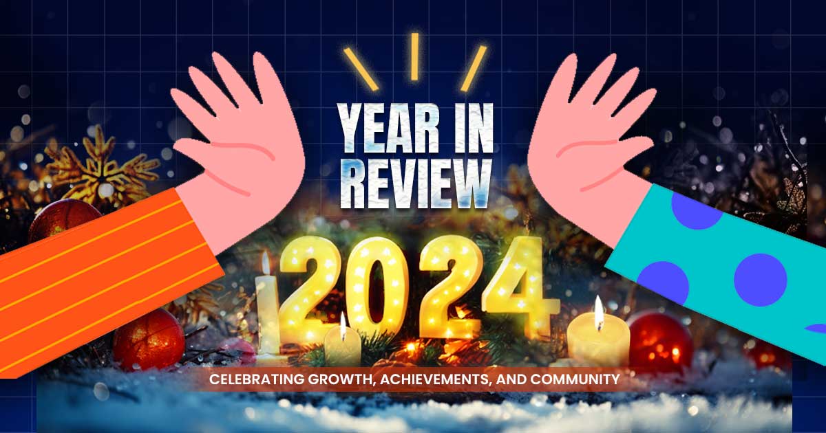 Year in Review 2024: Celebrating Growth, Achievements, and Community ...